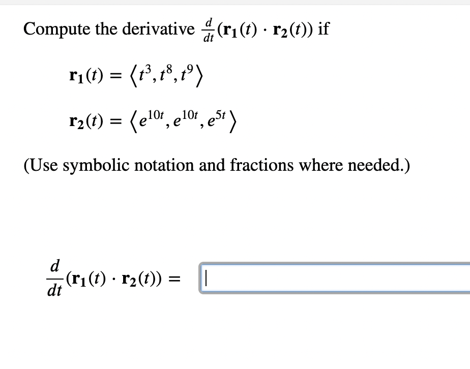Solved Compute the derivative ddt(r1(t)*r2(t)) | Chegg.com
