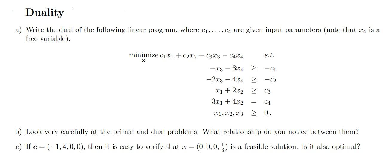 a) Write the dual of the following linear program, | Chegg.com