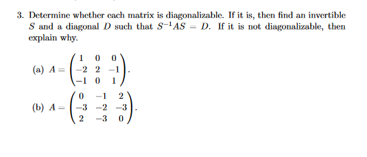 3. Determine whether each matrix is diagonalizable. | Chegg.com