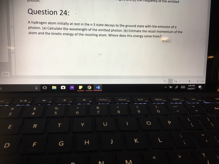 Solved A Hydrogen Atom Initially At Rest In Then N 3 State
