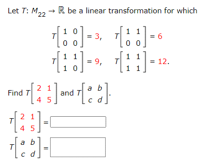Solved Let T:M22→R be a linear transformation for which | Chegg.com