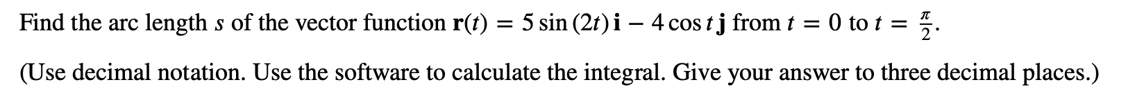 Solved Find the arc length s of the vector function | Chegg.com