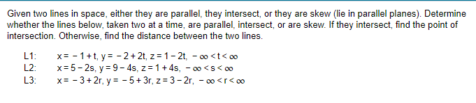 Solved Given two lines in space, either they are parallel, | Chegg.com