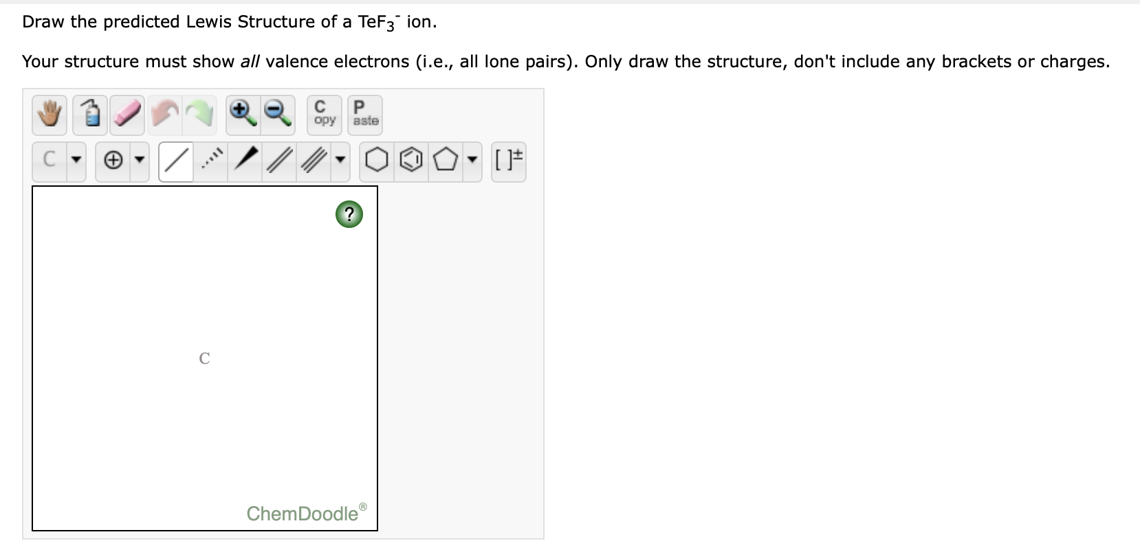 Draw the predicted Lewis Structure of a TeF3 ion. | Chegg.com