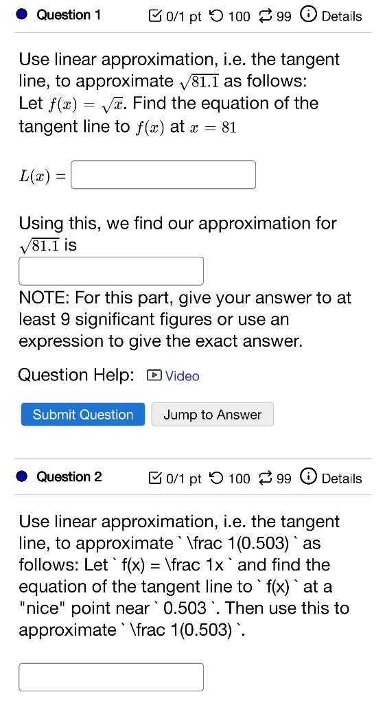 Solved Use linear approximation, i.e. the tangent line, to | Chegg.com
