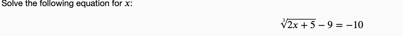 Solved Solve the following equation for x: 2x + 5 – 9= -10 | Chegg.com