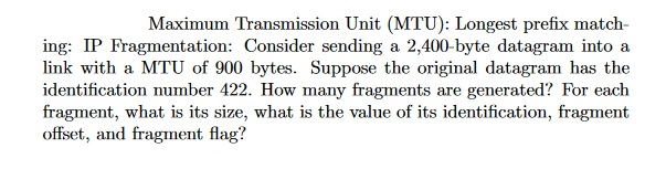 Solved Maximum Transmission Unit (MTU): Longest prefix | Chegg.com