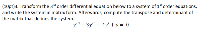 Solved (10pt)3. Transform the 3rdl order differential | Chegg.com