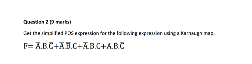 Solved Question 2 (9 marks) Get the simplified POS | Chegg.com