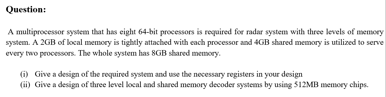 Solved Question: A multiprocessor system that has eight | Chegg.com