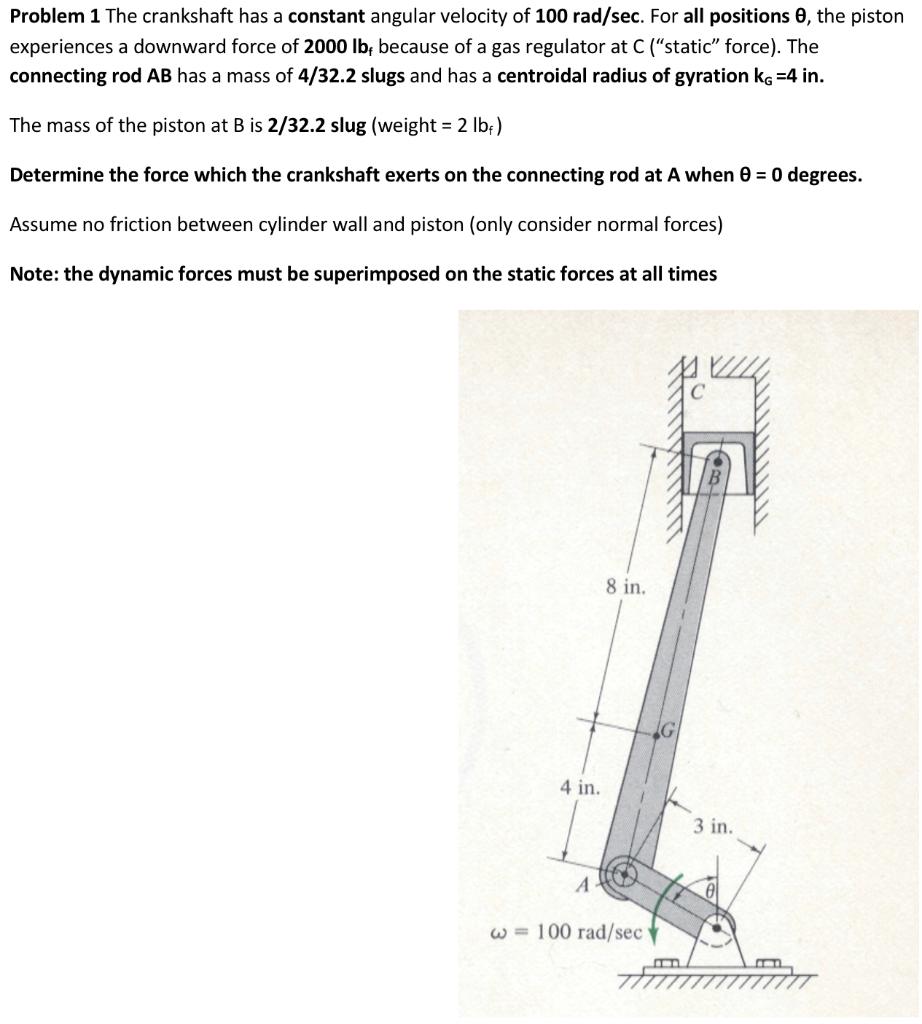 Solved Problem 1 The crankshaft has a constant angular | Chegg.com