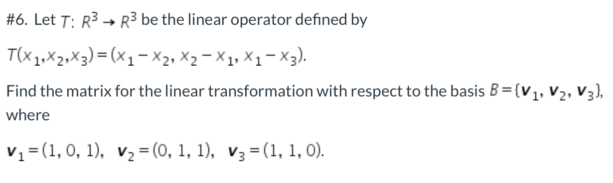 Solved #6. Let T: R3 R3 be the linear operator defined by | Chegg.com