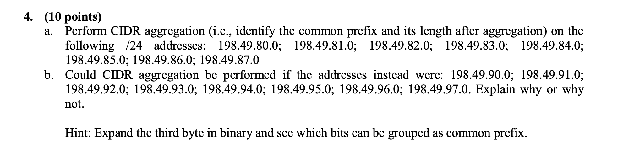 Solved a. 4. (10 points) Perform CIDR aggregation (i.e., | Chegg.com