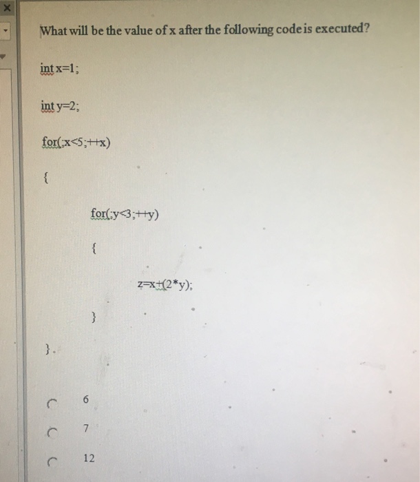 Solved What will be the value of x after the following code | Chegg.com