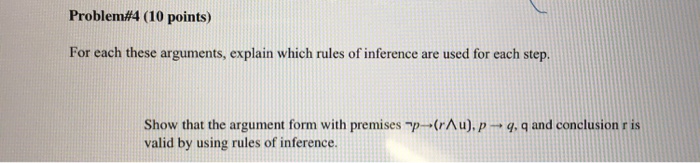 Solved Problem#4 (10 points) For each these arguments, | Chegg.com