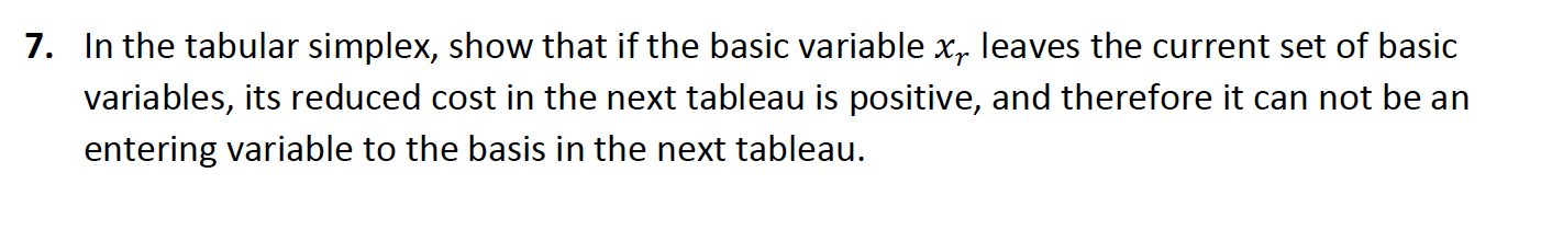 Solved 7. In the tabular simplex, show that if the basic | Chegg.com