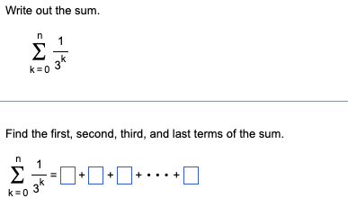 Solved Write out the sum. ∑k=0n3k1 Find the first, second, | Chegg.com