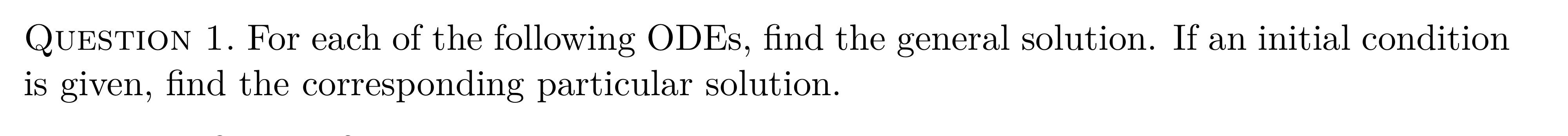 Solved QUESTION 1. For each of the following ODEs, find the | Chegg.com