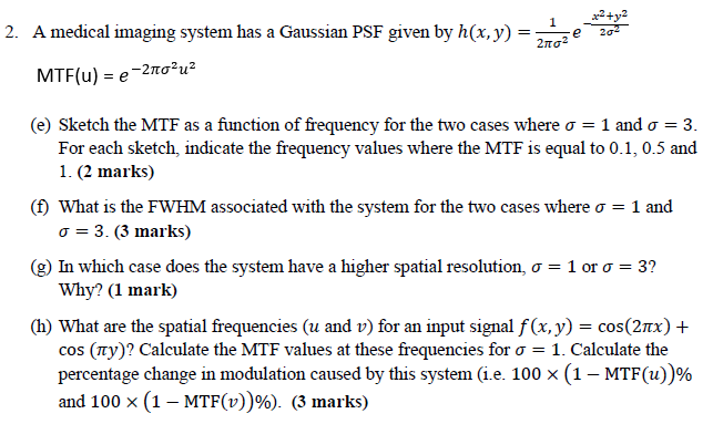 Solved A medical imaging system has a Gaussian PSF given by | Chegg.com