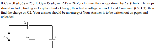 Solved If C1=30μF,C2=25μF,C3=15μF, and ΔV0=24 V, determine | Chegg.com