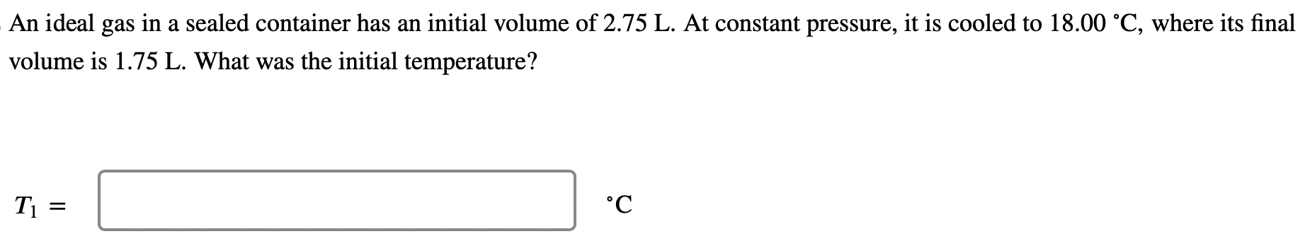 Solved An ideal gas in a sealed container has an initial | Chegg.com