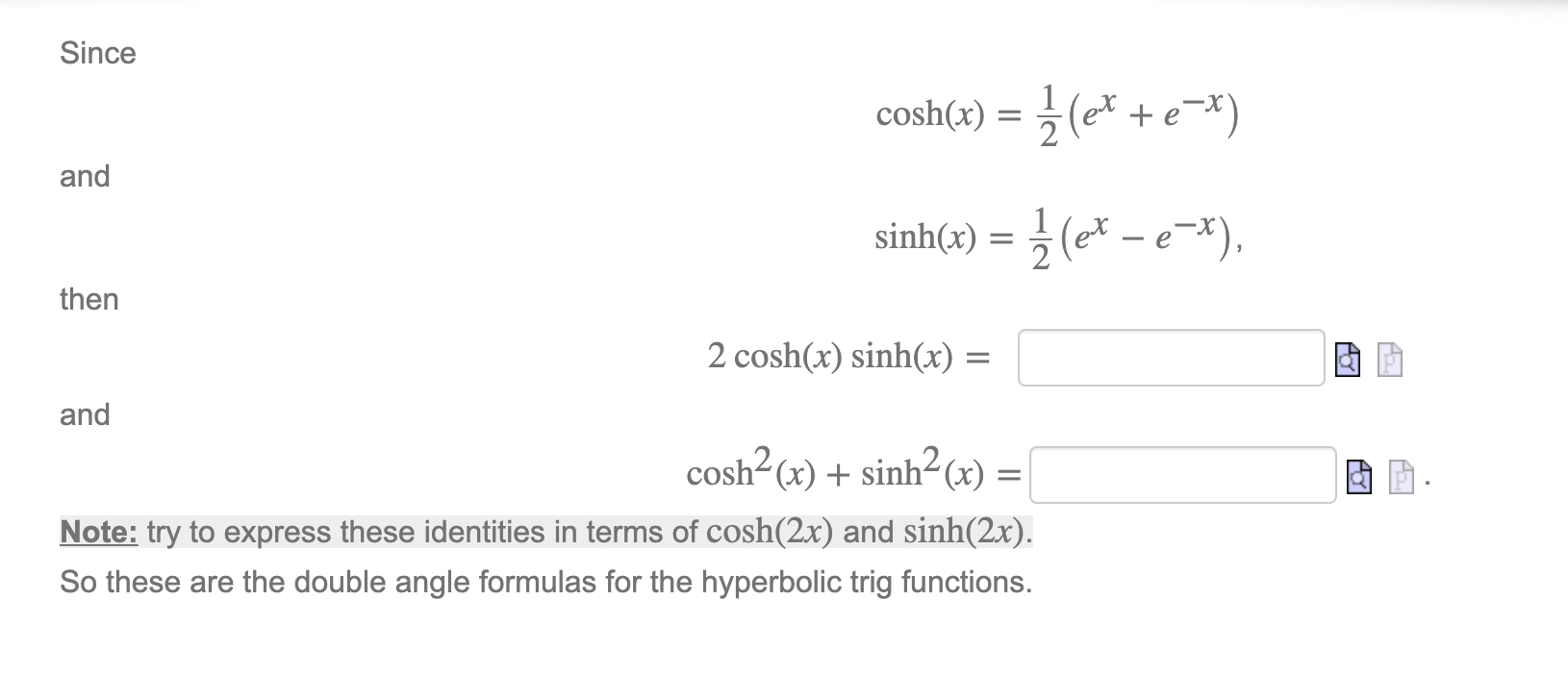 Solved Since cosh(x) = { (ex +e-1) and sinh(x) = (x - e-*), | Chegg.com