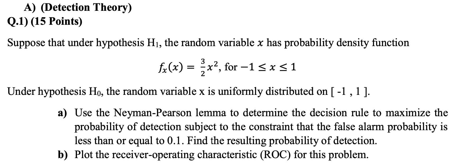 Solved A) (Detection Theory) Q.1) (15 Points) Suppose that | Chegg.com