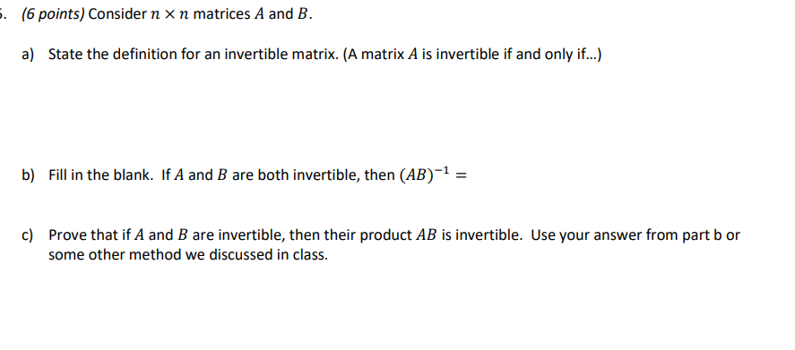 Solved (6 points) Consider n×n matrices A and B. a) State | Chegg.com