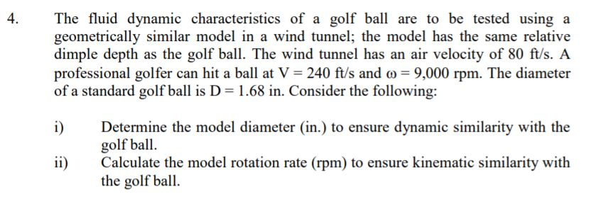 Solved The fluid dynamic characteristics of a golf ball are | Chegg.com