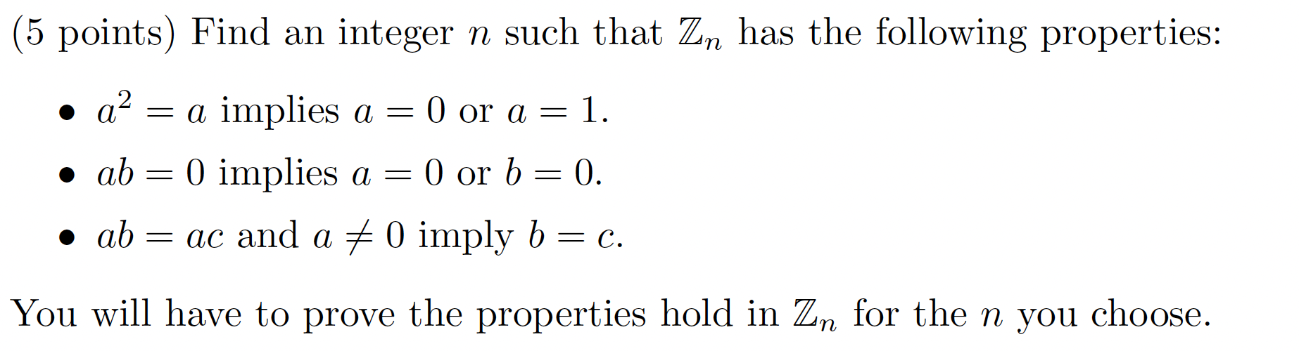 Solved ( 5 points) Find an integer n such that Zn has the | Chegg.com
