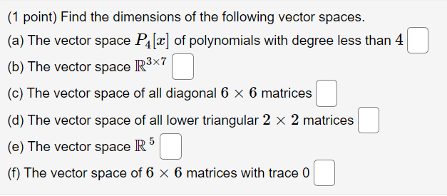 Solved (1 point) Find the dimensions of the following vector | Chegg.com