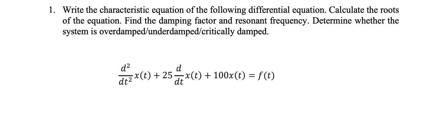 Solved 1. Write the characteristic equation of the following | Chegg.com