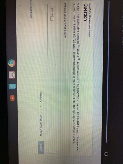 Solved Identify the Most Abundant Isotope Question Gallium | Chegg.com