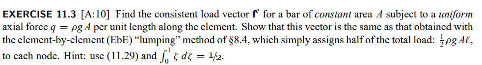 Solved EXERCISE 11.3 [A:10] Find the consistent load vector | Chegg.com