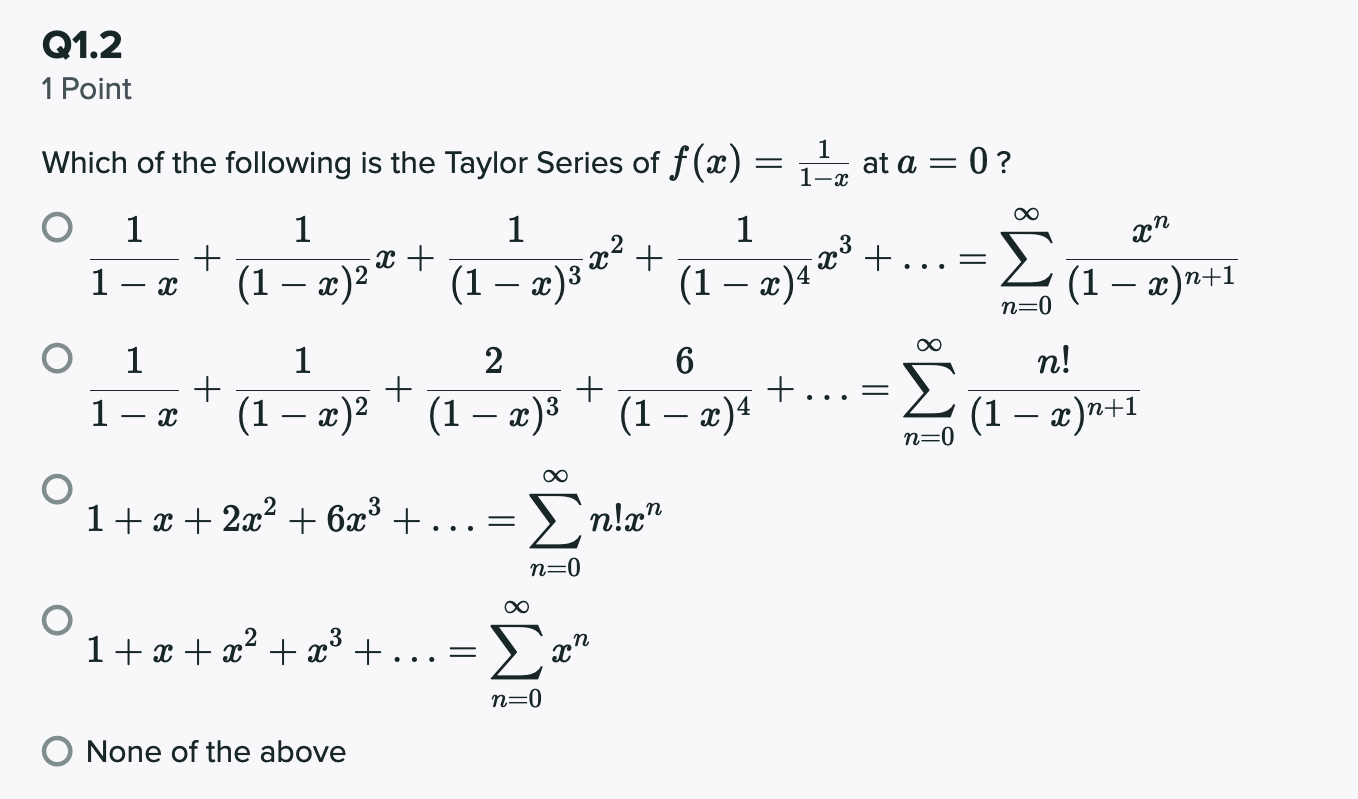 Solved @1.2 1 Point 1 Which of the following is the Taylor | Chegg.com