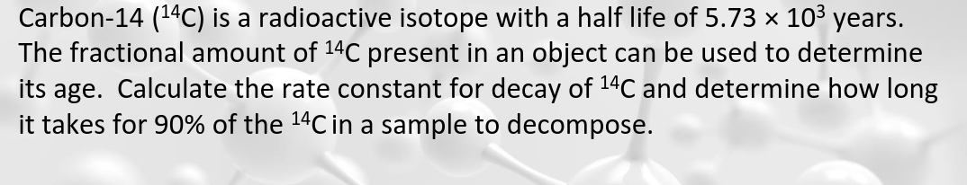 Solved Carbon-14 (14C) ﻿is a radioactive isotope with a half | Chegg.com