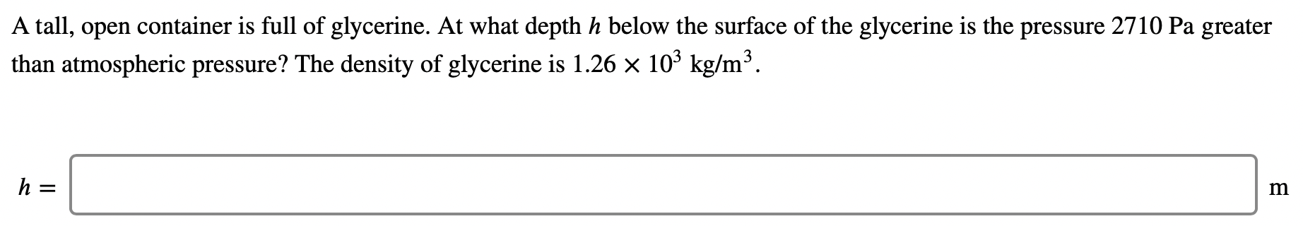 Solved A tall, open container is full of glycerine. At what | Chegg.com