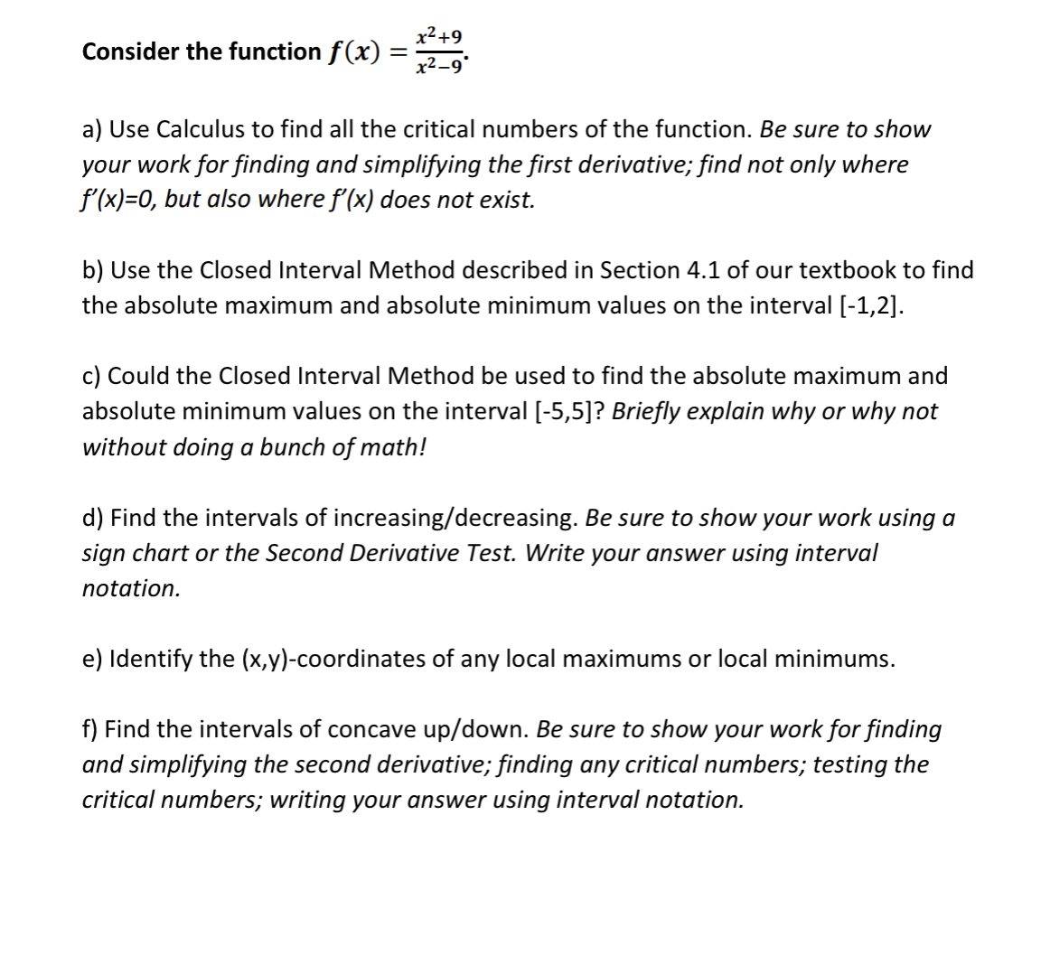 Consider the function f(x)=x2−9x2+9. a) Use Calculus | Chegg.com