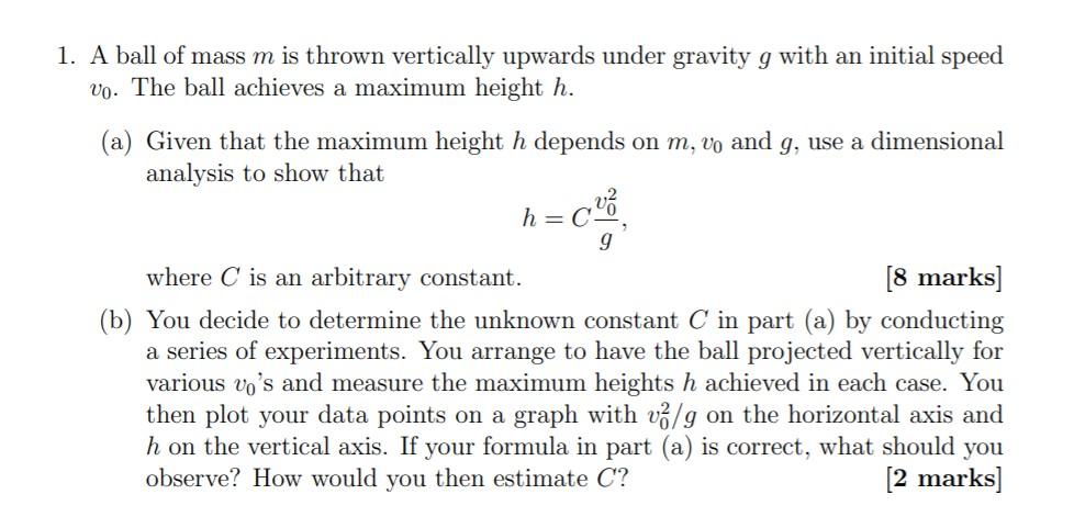 Solved 1. A ball of mass m is thrown vertically upwards | Chegg.com