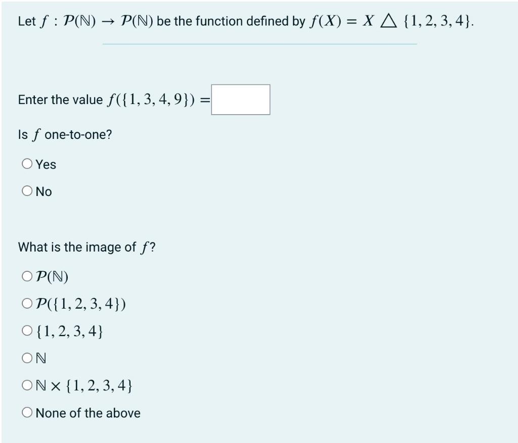 Solved Let f:P(N)→P(N) be the function defined by | Chegg.com