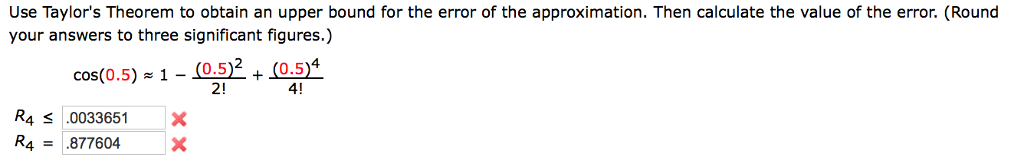 Solved Use Taylor's Theorem to obtain an upper bound for the | Chegg.com
