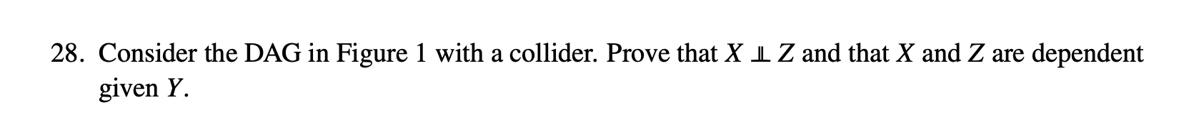 28. Consider the DAG in Figure 1 with a collider. | Chegg.com