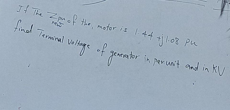 Solved If the ∑new of of the, motor is 1.44+j1.08pu find | Chegg.com