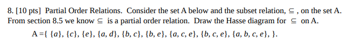 Solved 8. [10 pts) Partial Order Relations. Consider the set | Chegg.com