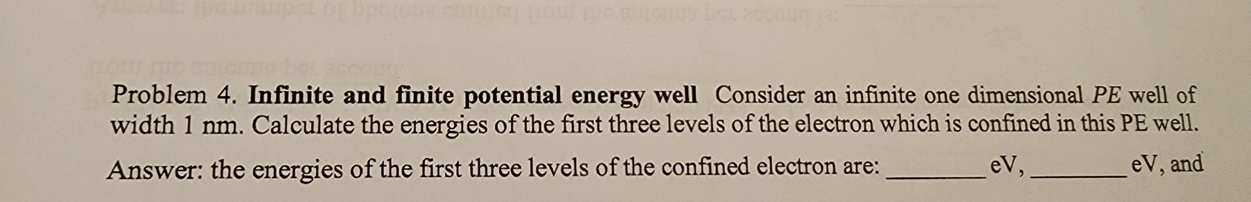 Solved Problem 4. Infinite and finite potential energy well | Chegg.com Solved Problem 4. Infinite and finite potential energy well | Chegg.com