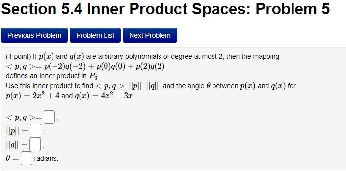 Solved Section 5.4 Inner Product Spaces: Problem 5 Previous | Chegg.com