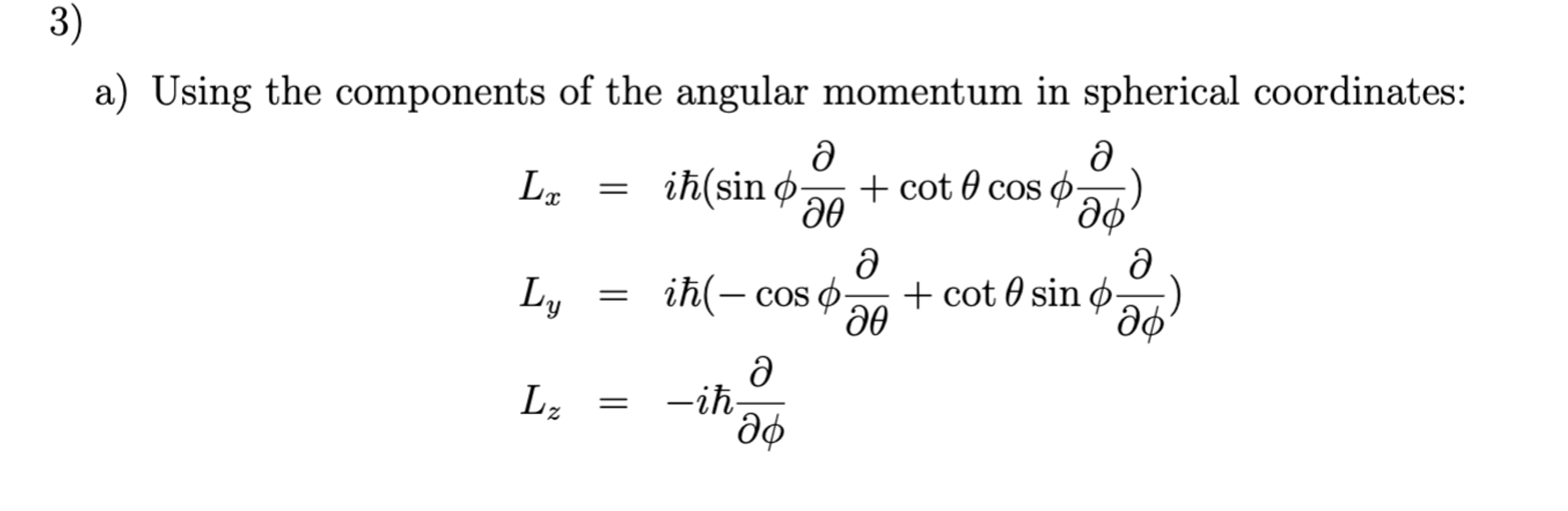 a) ﻿Using the components of the angular momentum in | Chegg.com