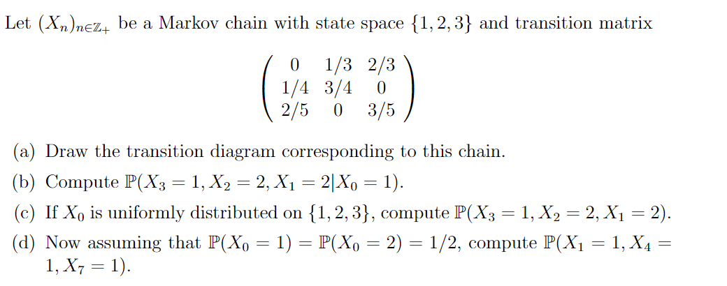 Solved Let (Xn)nezt be a Markov chain with state space | Chegg.com