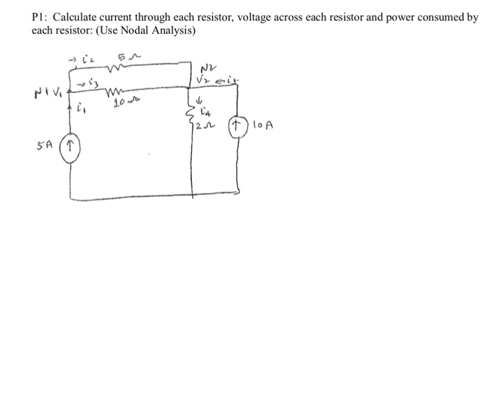 Solved Pl Calculate Current Through Each Resistor Voltage