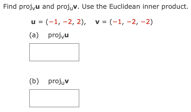 Solved Find projvu and projuv. Use the Euclidean inner | Chegg.com